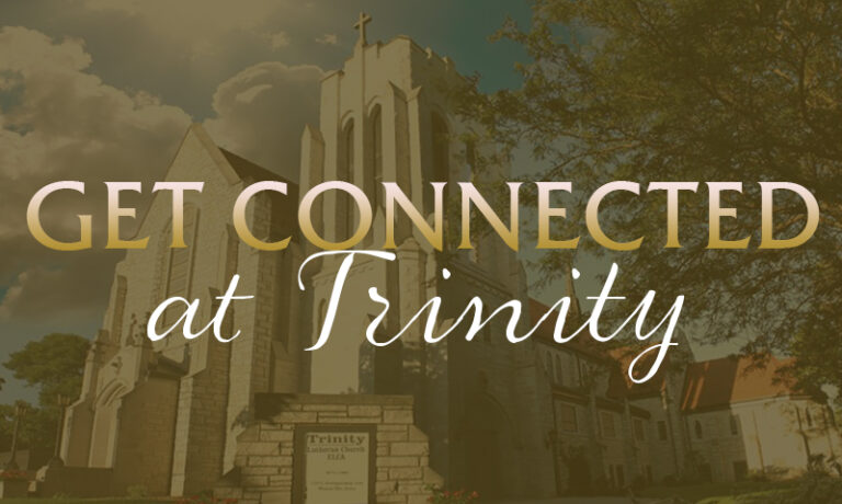 Get Connected | Trinity Lutheran Church